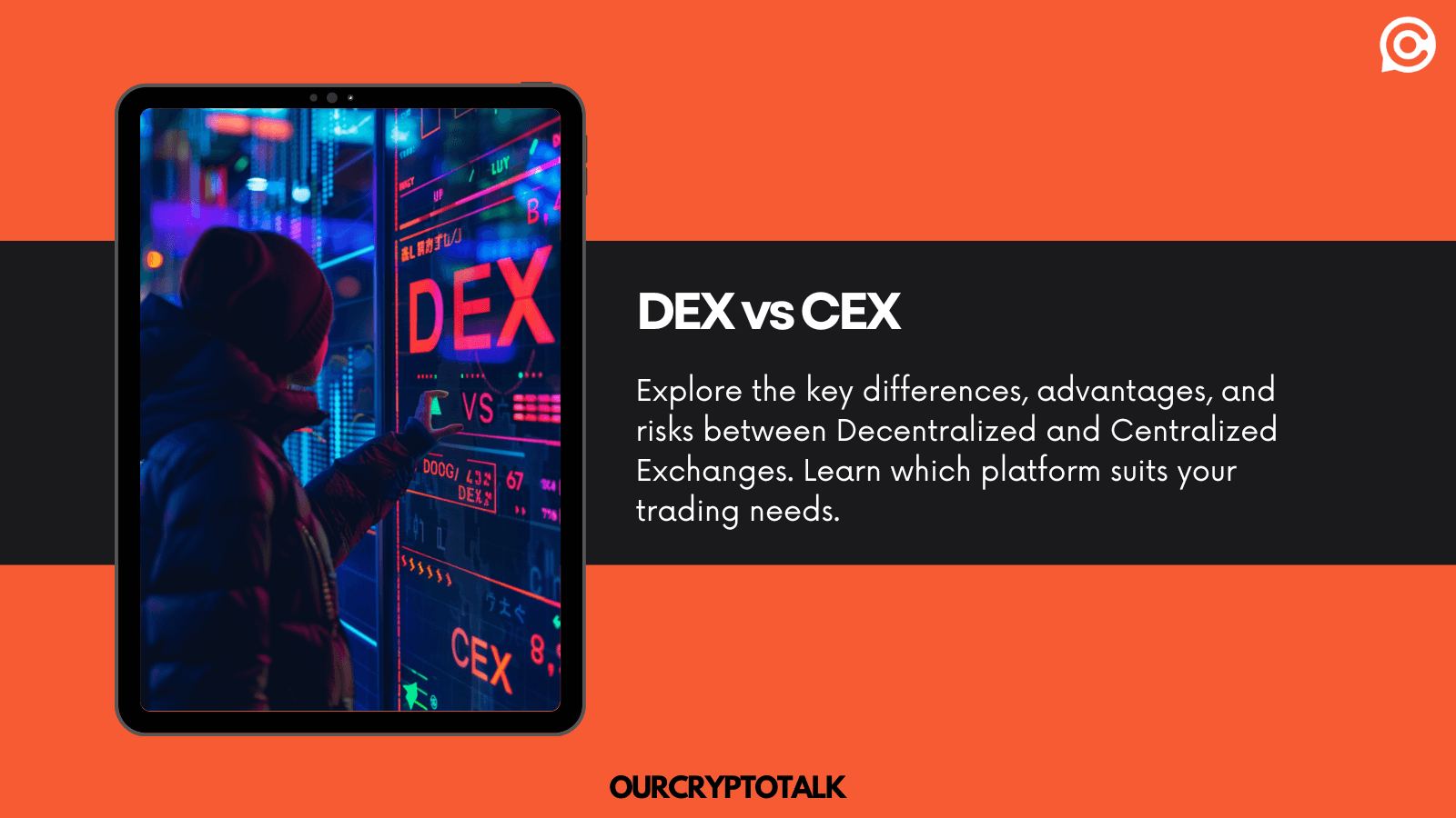 Our Crypto Talk | DEX vs CEX : Which One To Choose?